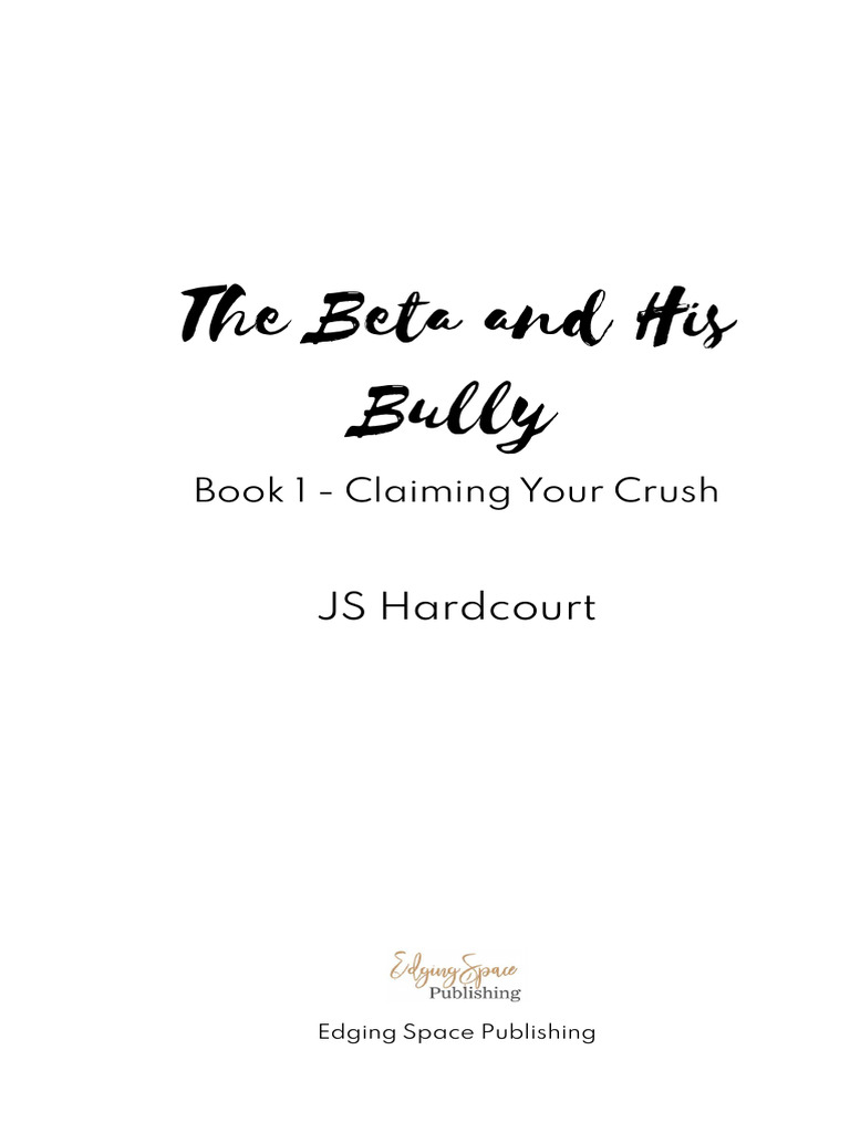 The Beta and His Bully - Book 1 - James Hardcourt | PDF