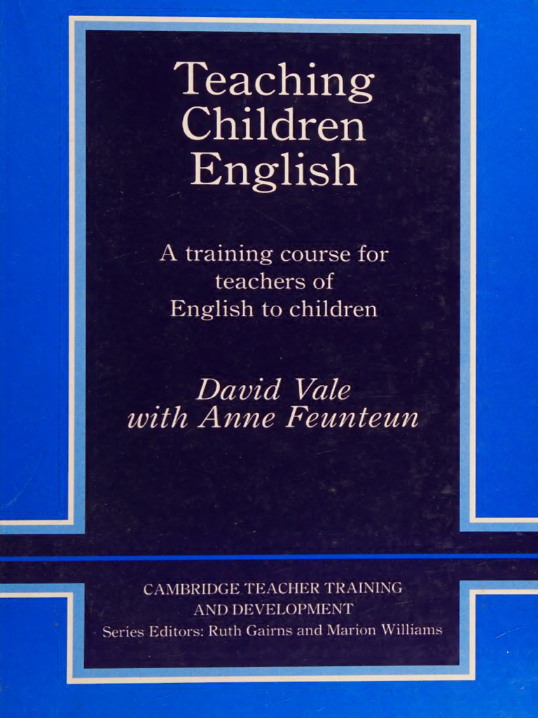 Teaching Children English A Training Course For Teachers of English To ...