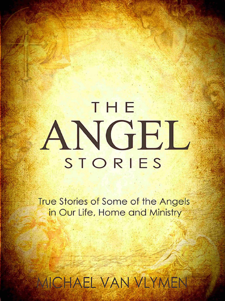 The Angel Stories True Stories of Some of The Angels in Our Life | PDF ...