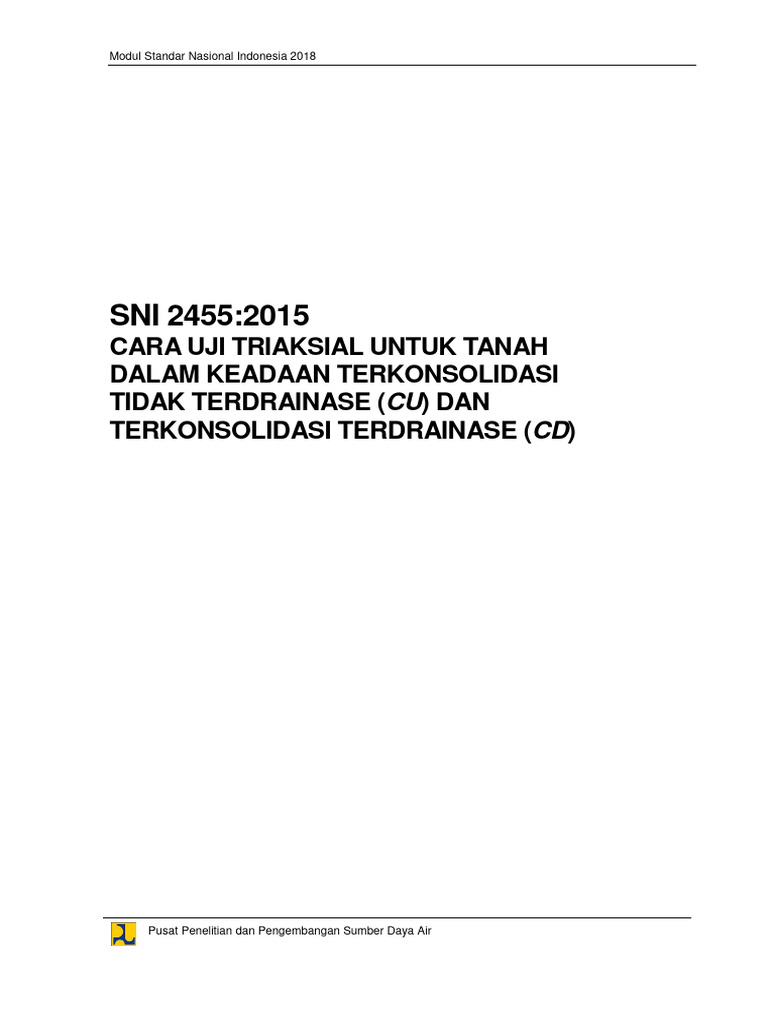 Modul SNI 2455-2015 Cara Uji Triaksial Untuk Tanah Dalam Kondisi CU Dan CD - TANAH | PDF