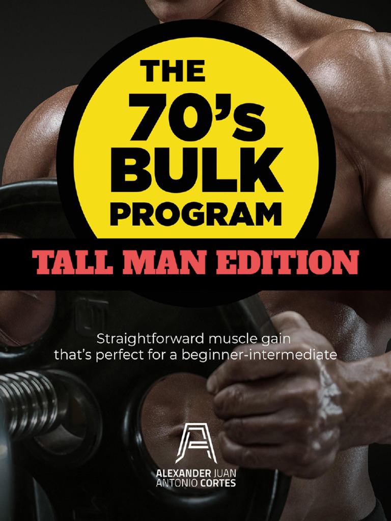 The 70s Bulk, Tall Man Edition 2020 v2 | PDF | Muscle Hypertrophy | Fat