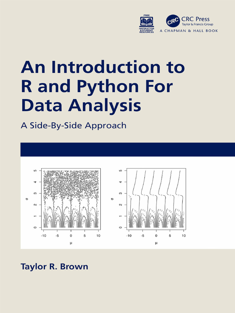 Taylor R. Brown - An Introduction To R and Python For Data Analysis - A Side-By-Side Approach ...