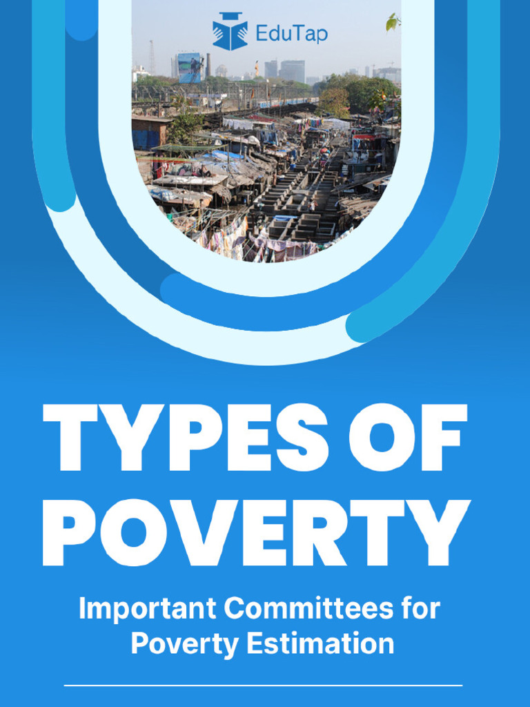 Types of Poverty Important Committees For Poverty Estimation - Lyst6599 ...