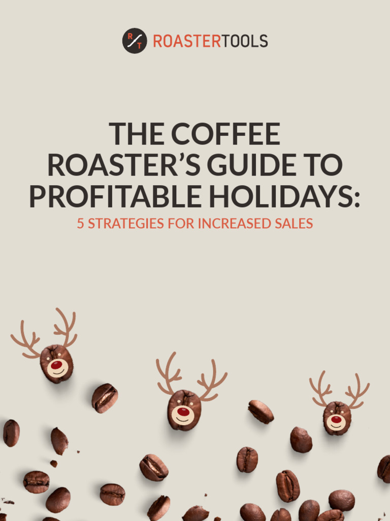 RoasterTools Ebook The Coffee Roasters Guide To Profitable Holidays ...