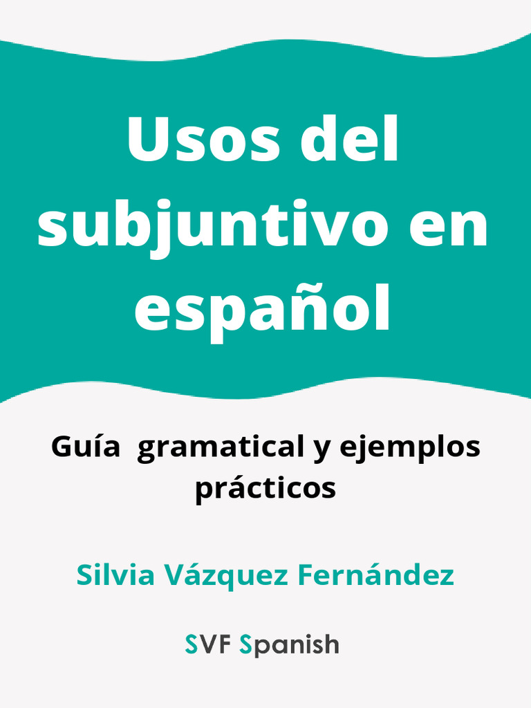 Usos Del Subjuntivo - Unidad 1 | PDF | Oración (Lingüística) | Lengua ...