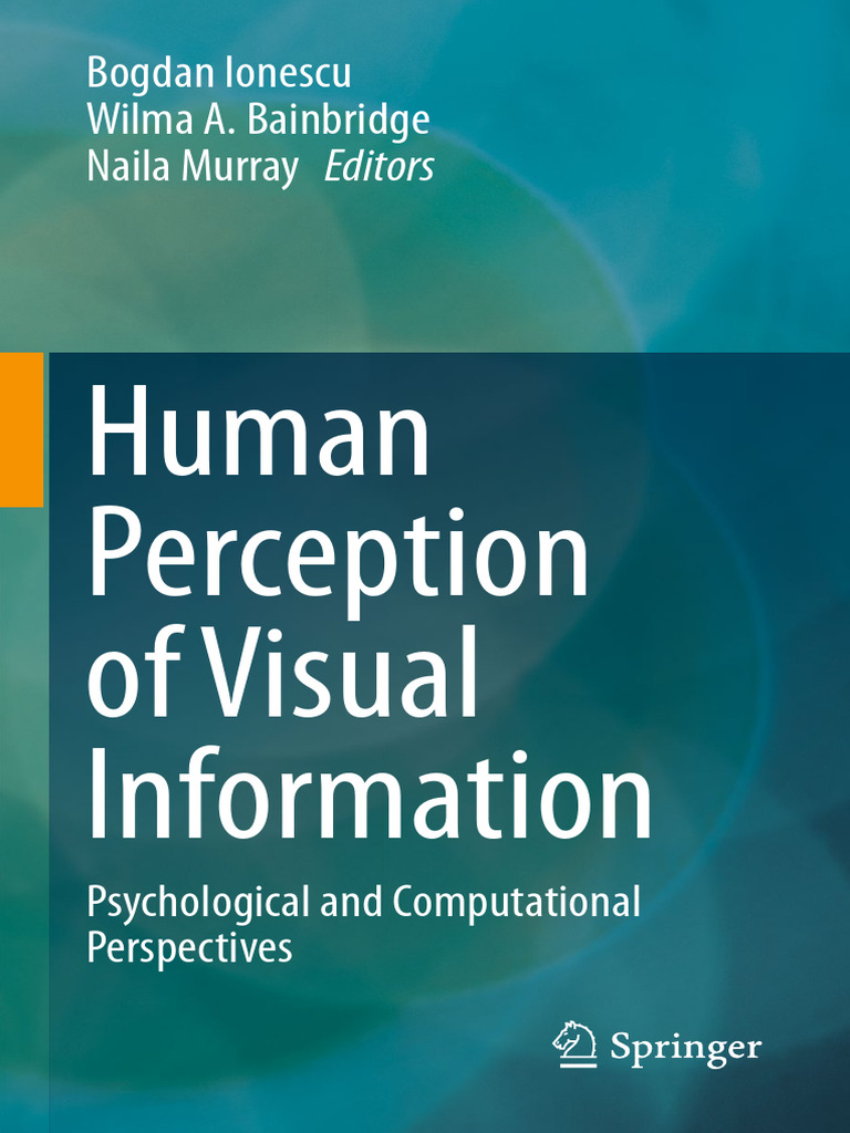 Human Perception of Visual Information: Bogdan Ionescu Wilma A ...