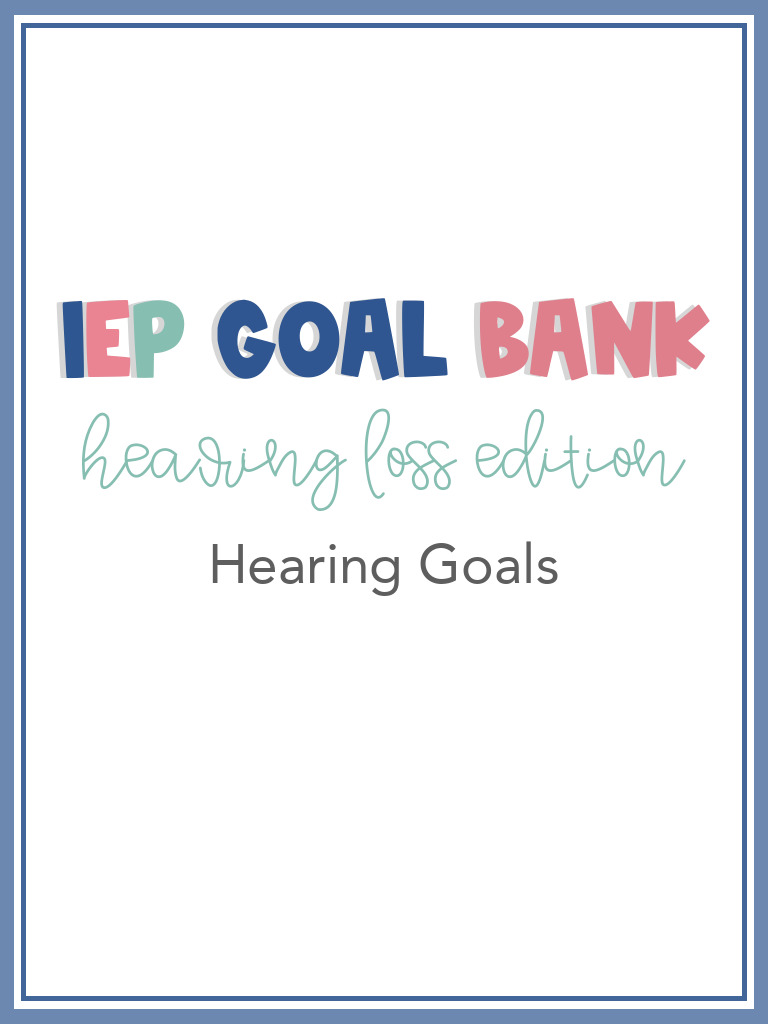 IEP Goal Bank: Hearing Loss Edition | PDF | Sound | Word