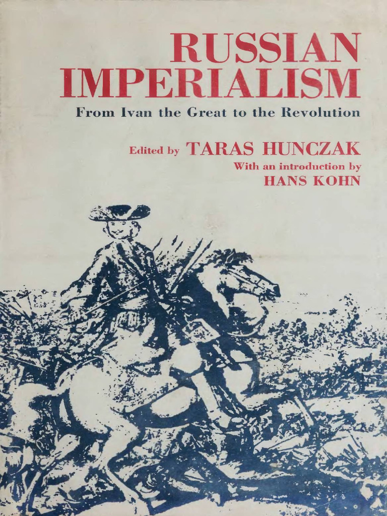 Russian Imperialism From Ivan The Great To The Revolution | PDF