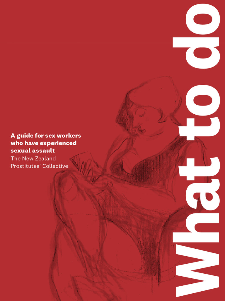What To Do A Guide For Sex Workers Who Have Experienced Sexual Assault Pdf Prostitution Police