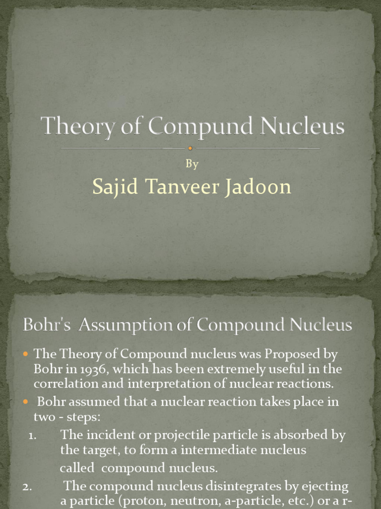 Theory of Compund Nucleus | PDF | Nuclear Reaction | Atomic Nucleus