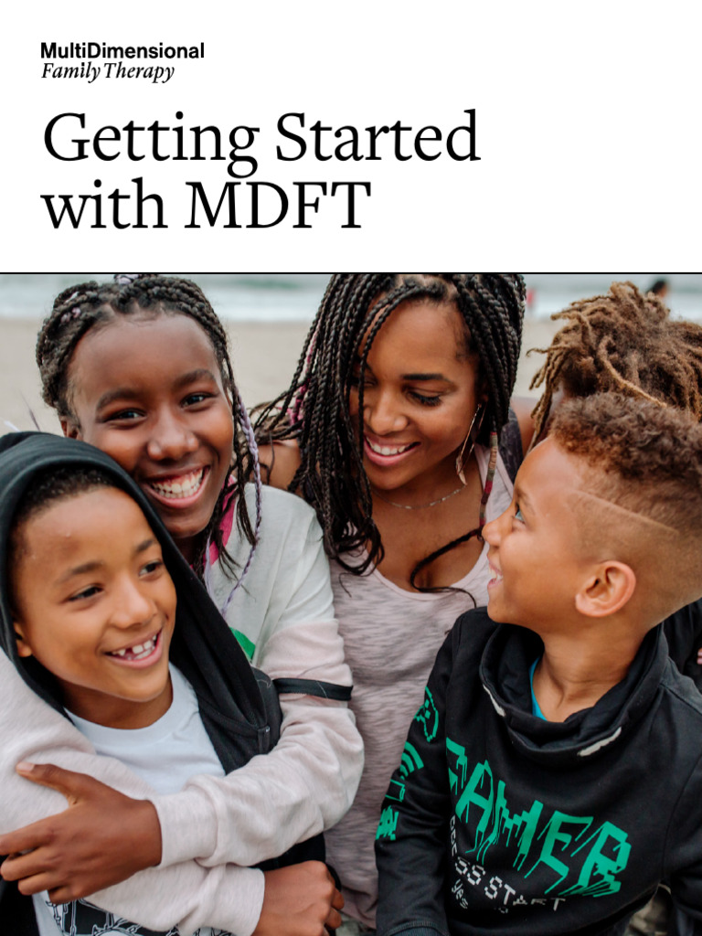 MDFT GettingStartedGuide | PDF | Substance Abuse | Evidence Based Medicine