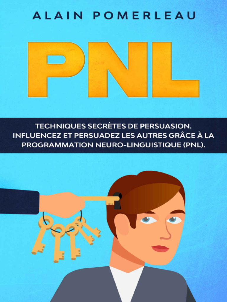 Techniques de PNL pour la persuasion | PDF | Programmation neuro ...