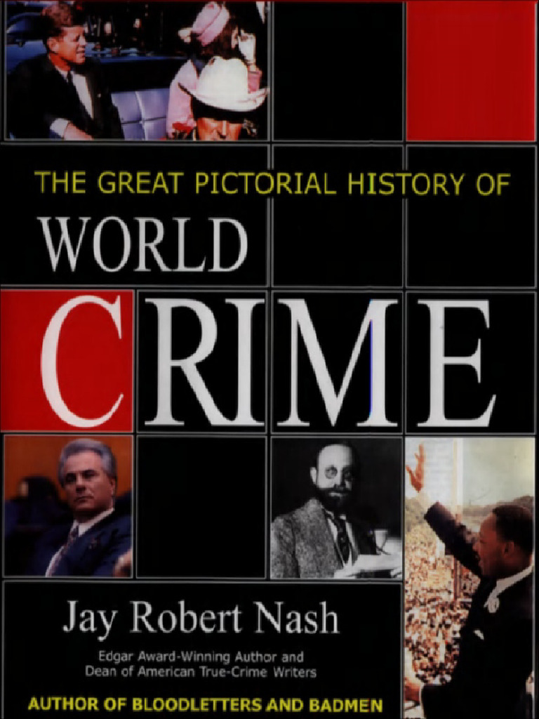 The Great Pictorial History of World Crime (Jay Robert Nash) (Z-Library ...