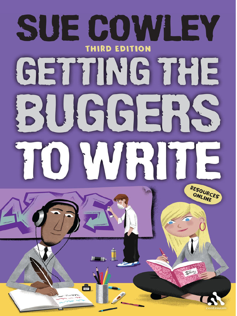Sue Cowley - Getting The Buggers To Write - Continuum 2011 | PDF ...