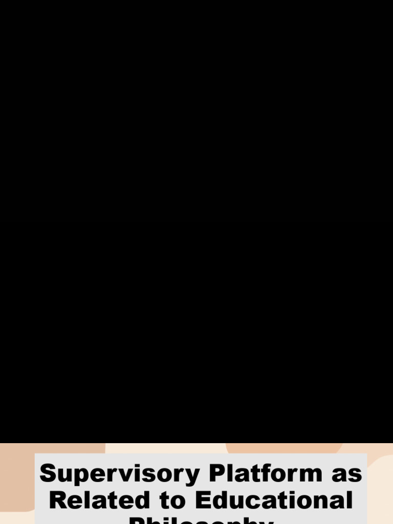 Supervisory Platform As Related To Educational Philosophy | PDF | Philosophy Of Education | Reality