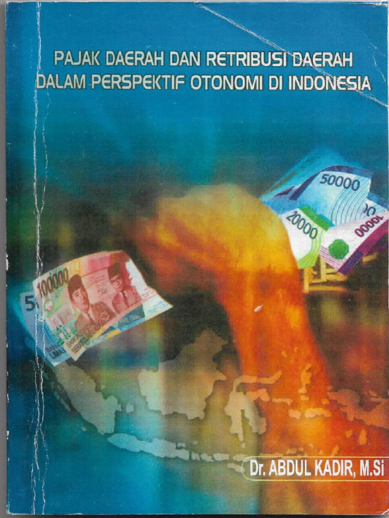 Pajak Daerah Dan Retribusi Daerah Dalam Perspektif Otonomi Di Indonesia | PDF