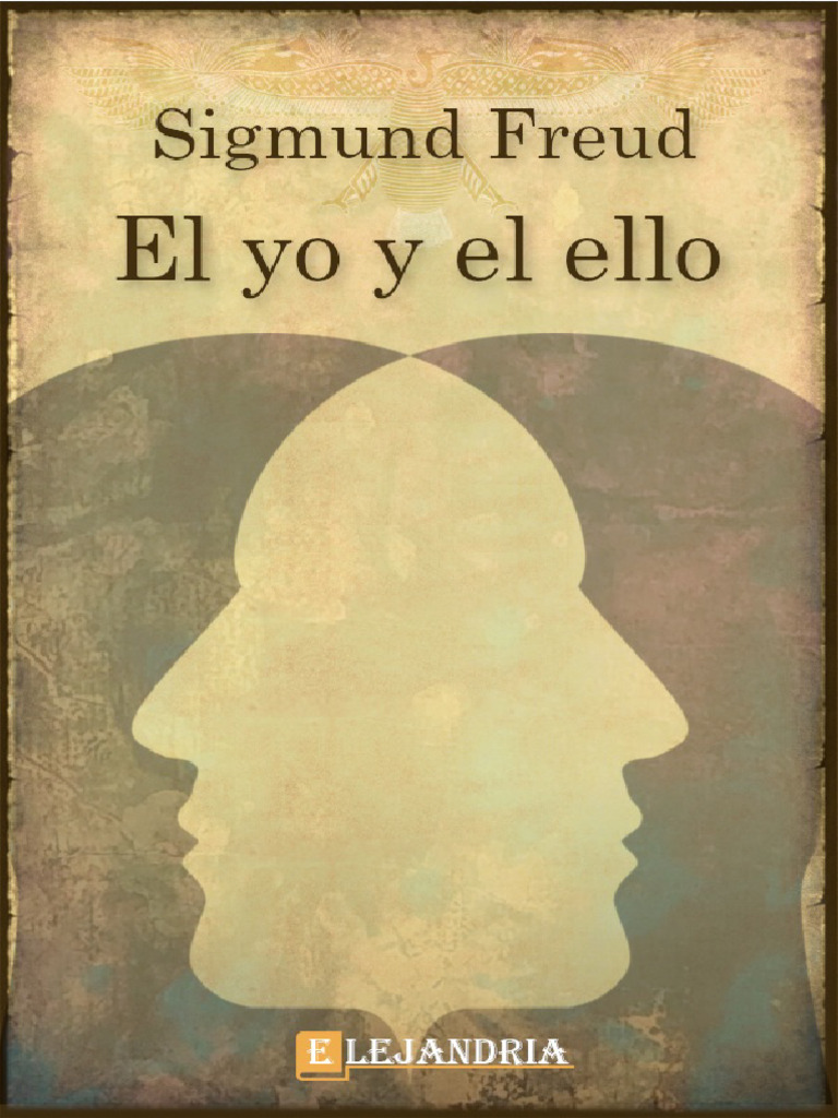 El Yo y El Ello-Sigmund Freud | PDF | Mente inconsciente | Psicoanálisis
