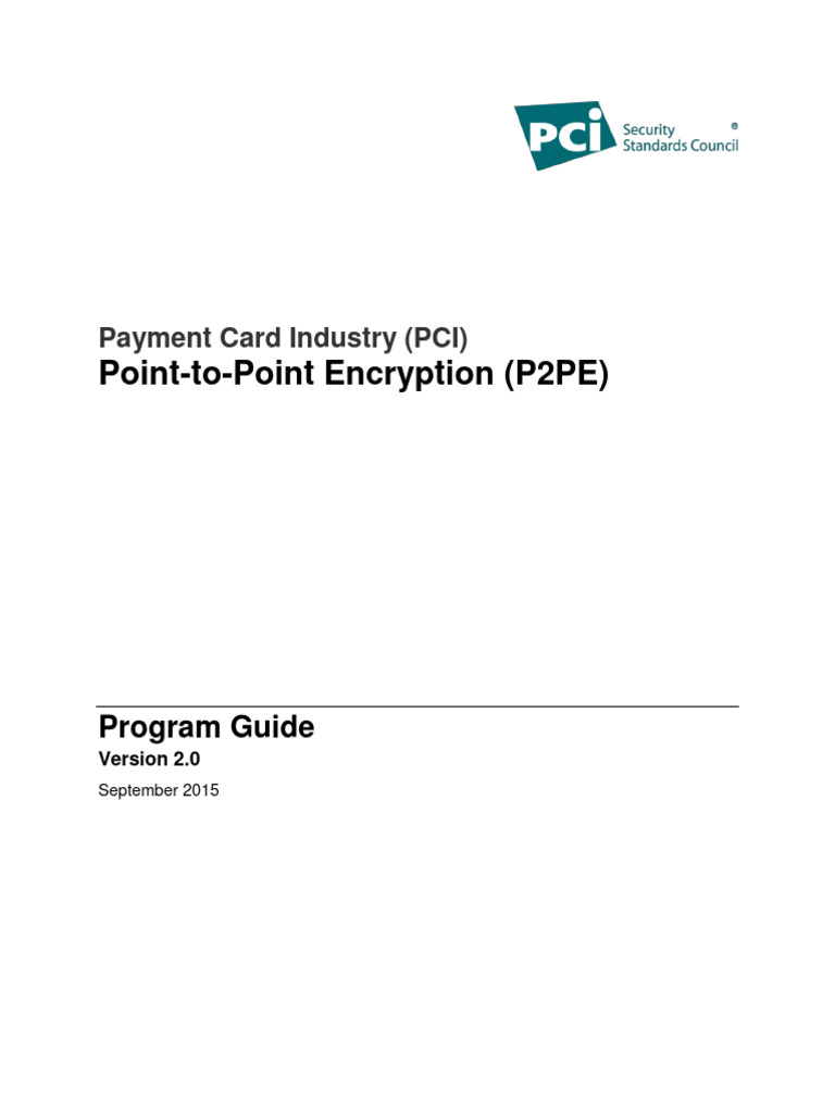 P2PE Program Guide v2.0 | PDF | Payment Card Industry Data Security ...