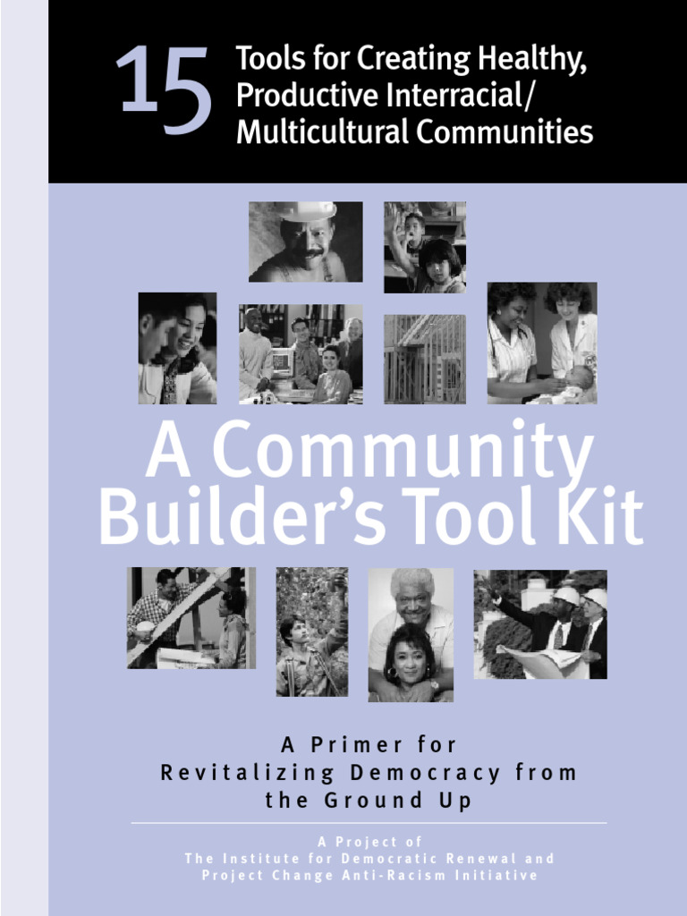 A Community Builder's Tool Kit: Tools For Creating Healthy, Productive ...
