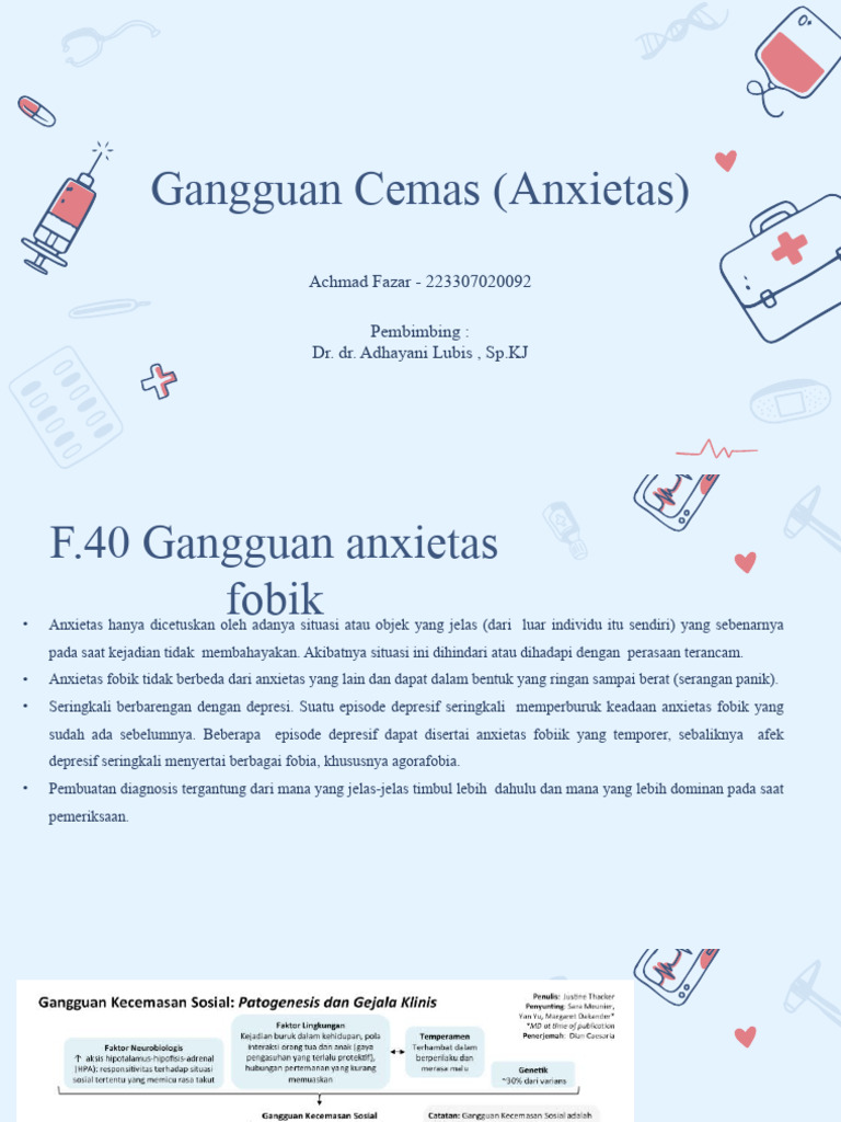 Gangguan Cemas (Anxietas) : Achmad Fazar - 223307020092 Pembimbing: Dr. Dr. Adhayani Lubis, SP ...