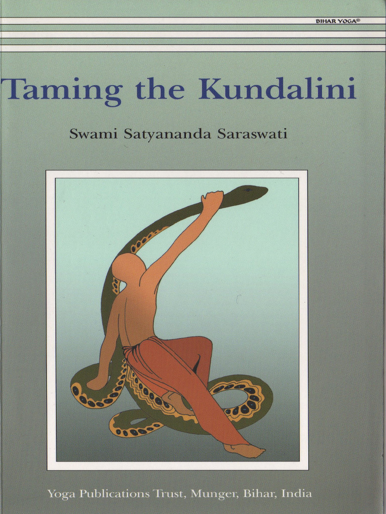 Swami Satyananda - Taming The Kundalini | PDF