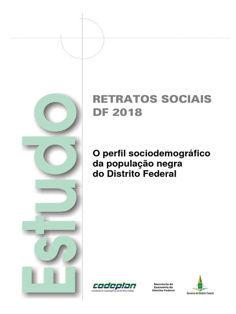 Estudo Retratos Sociais DF 2018 O Perfil Sociodemográfico Da População ...