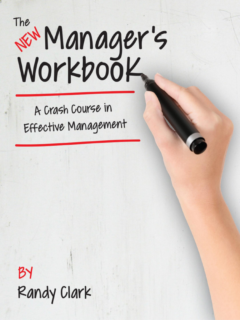 The New Managers Workbook by Randy Clark | PDF | Recruitment | Employment
