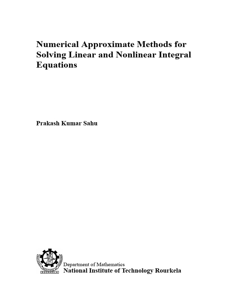 Numerical Approximate Methods For Solving Linear and Nonlinear Integral ... Numerical Approximate Methods For Solving Linear and Nonlinear Integral ...