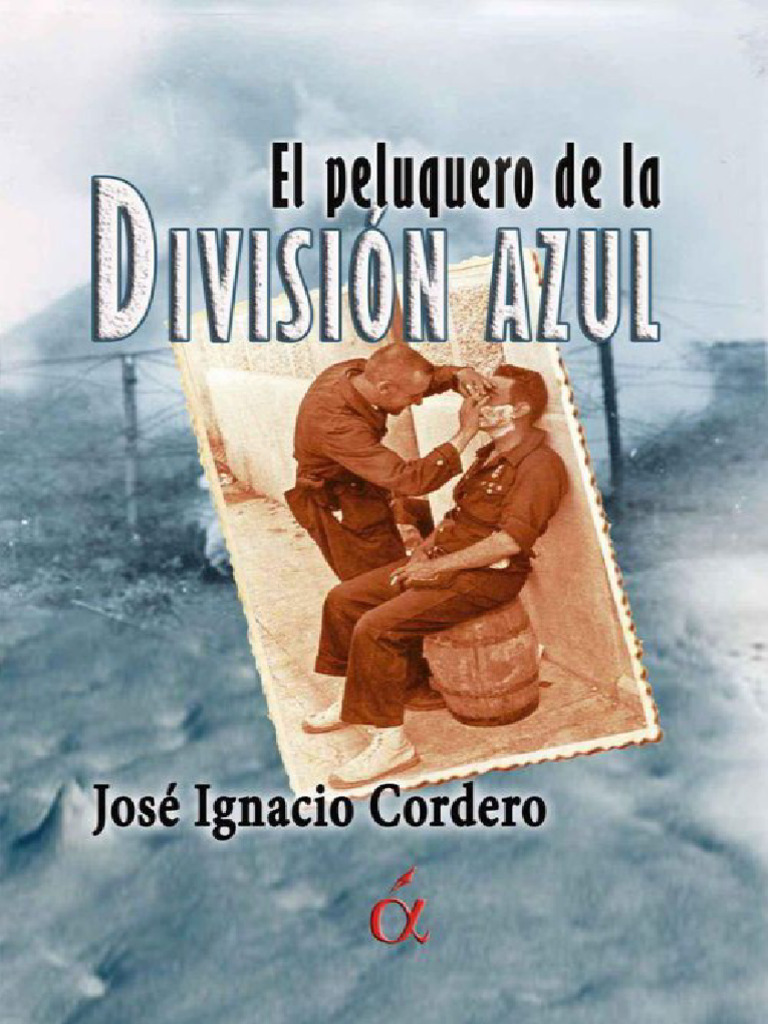 El Peluquero de La División Azul (José Ignacio Cordero) | PDF | Barba ...