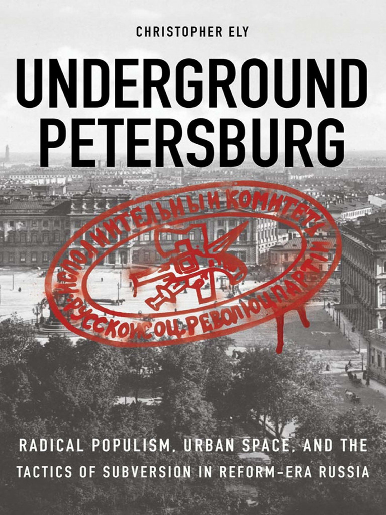 Christopher Ely - Underground Petersburg | PDF | Populism | Socialism