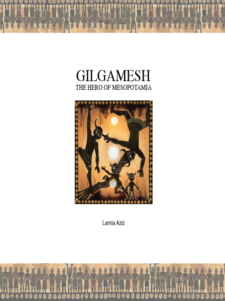 2009 Gilgamesh The Hero of Mesopotamia | PDF | Epic Of Gilgamesh