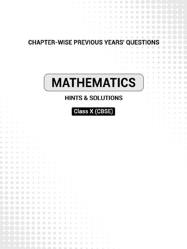 CBSE-X Chapterwise (Previous Years) Qs - Mathematics - SOL - Final ...