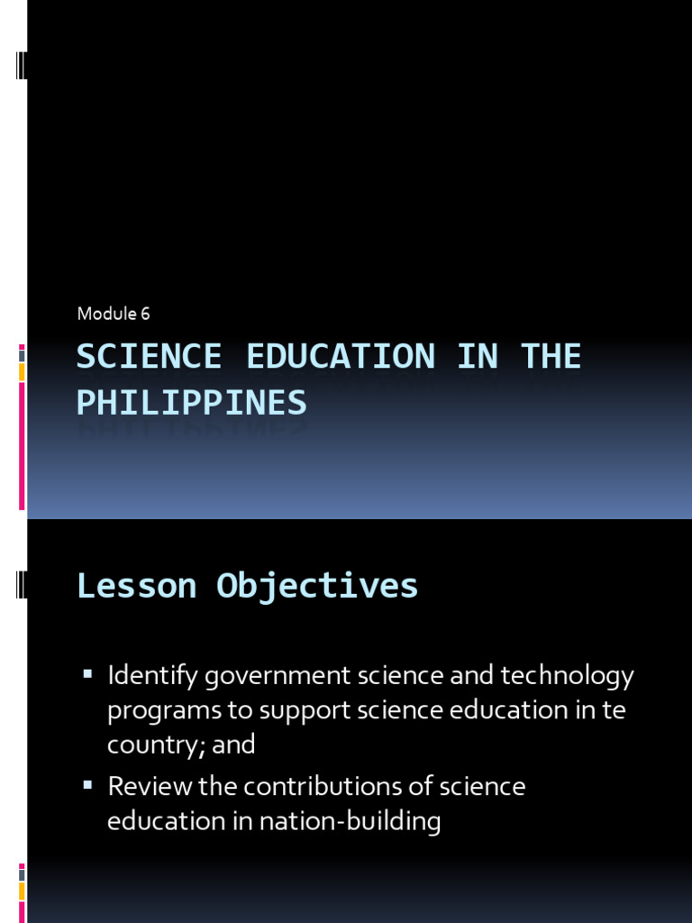 STS Module 6 Science Education in The Philippines 10.10.23 | PDF | Science Education | Science