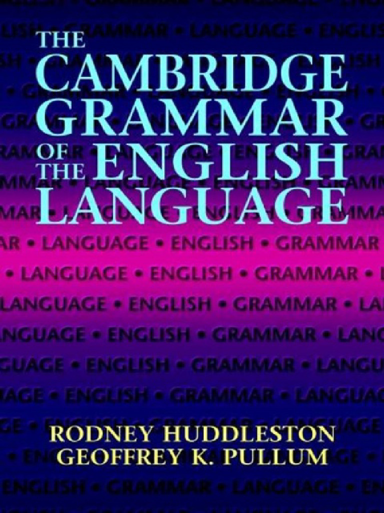Huddleston Pullum 2002 CGEL Pronunciation | PDF | English Language ... Huddleston Pullum 2002 CGEL Pronunciation | PDF | English Language ...