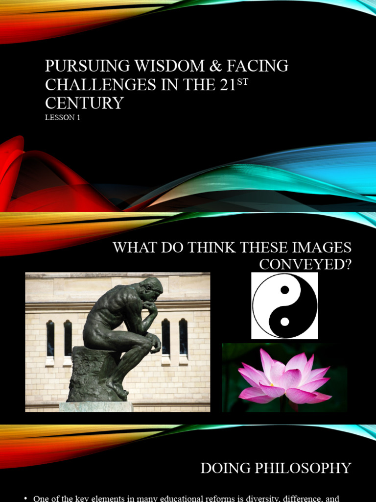 Pursuing Wisdom Facing Challenges in The 21st LESSON 1 Philo 2 | PDF | Reason | Science