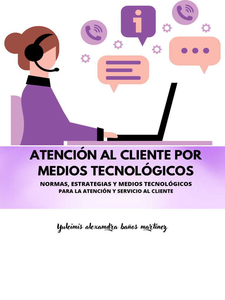 Atención Al Cliente Por Medios Tecnológicos Normas, Estrategias y ...