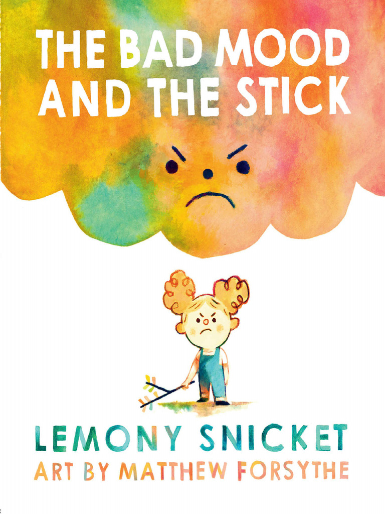 The Bad Mood and The Stick - Lemony Snicket | PDF | Publishing