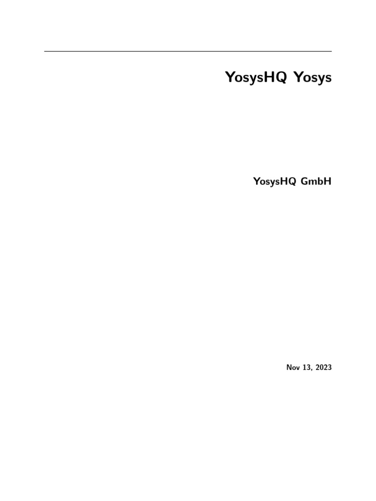 Yosyshq Readthedocs Io Yosys en 2023 11 23 | PDF | Field Programmable Gate Array | Logic Synthesis