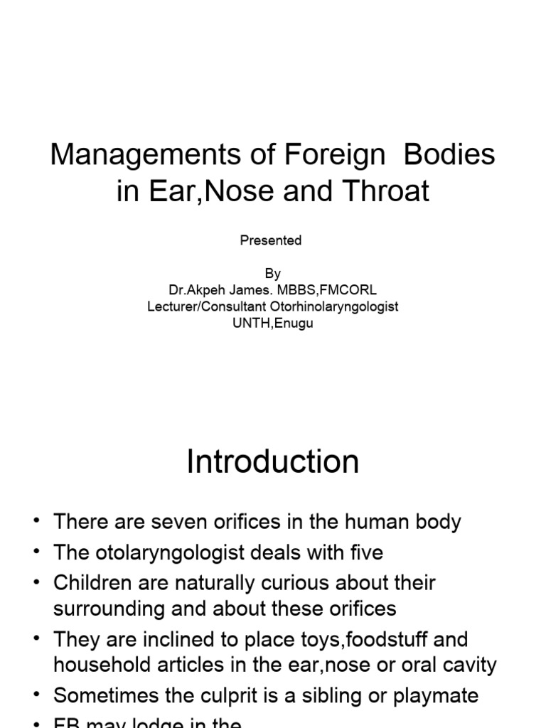 Managements of Foreign Bodies in Ear, Nose and Throat | PDF | Ear ...