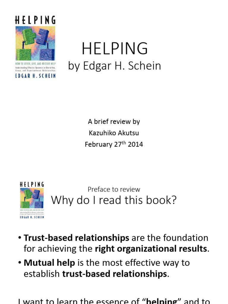 HELPING How To Offer, Give, and Receive Help by Edgar H. Schein | PDF ...