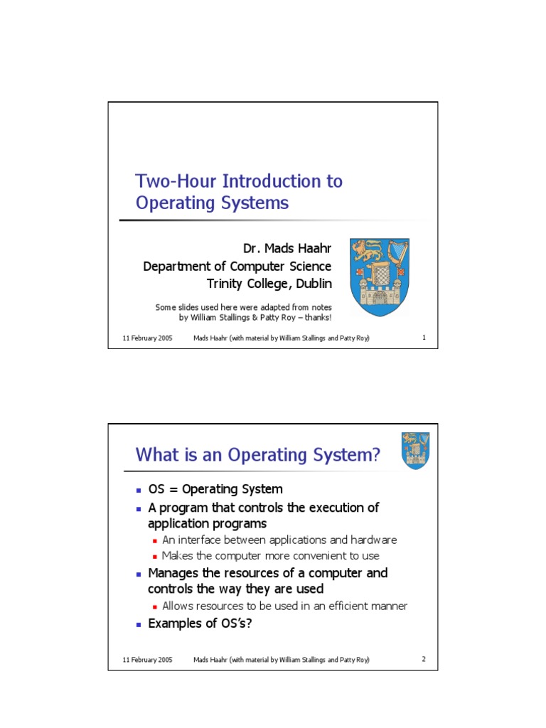 Two-Hour Introduction To Operating Systems: Dr. Mads Haahr Department ...