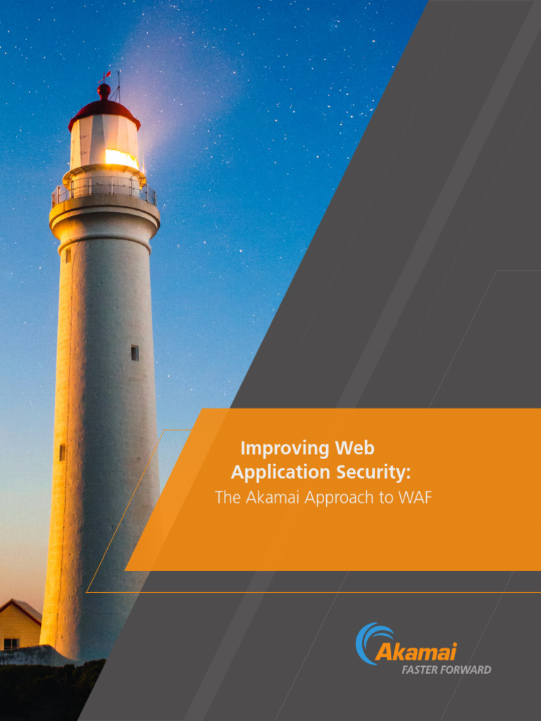 Improving Web Application Security The Akamai Approach To Waf White ... Improving Web Application Security The Akamai Approach To Waf White ...