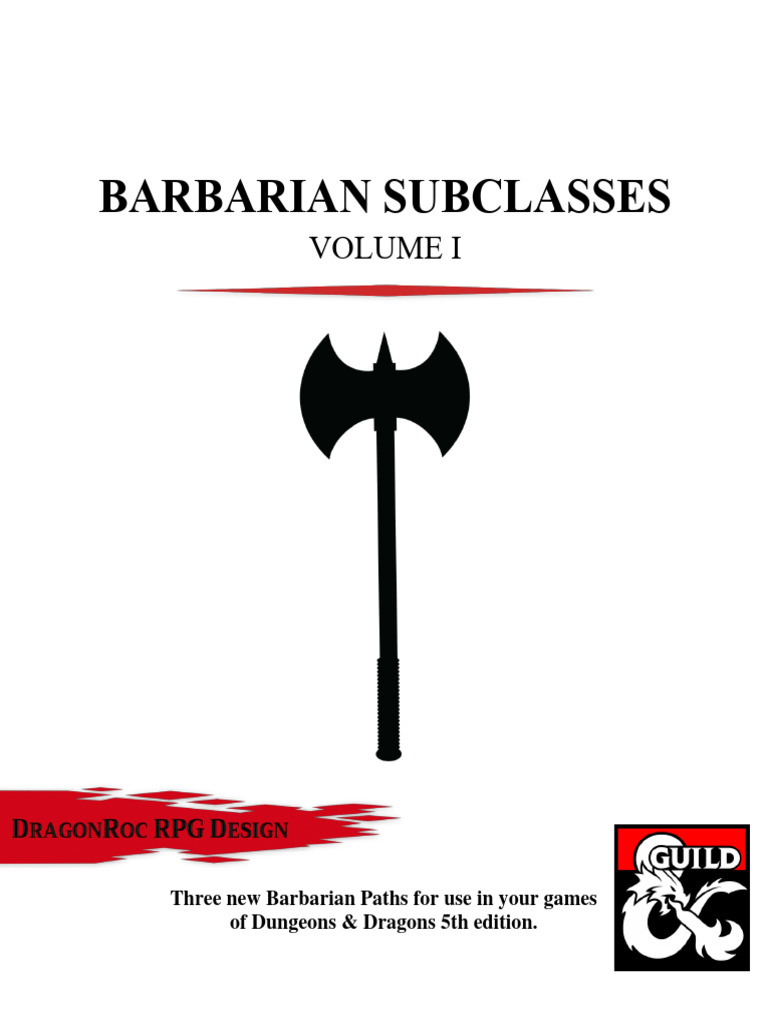 2825225-Barbarian Subclasses Vol. 1 - DragonRoc RPG Design - Version 1. ...
