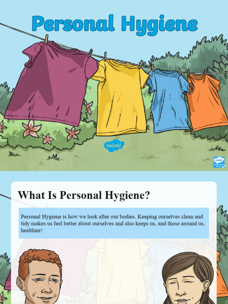 Personal Hygiene Powerpoint | Download Free PDF | Hygiene | Health Sciences