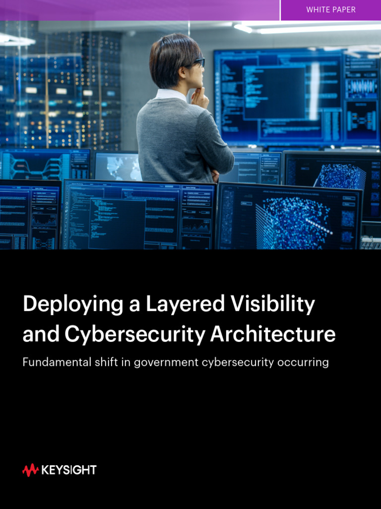Deploying A Layered Visibility and Cybersecurity Architecture | PDF ... Deploying A Layered Visibility and Cybersecurity Architecture | PDF ...