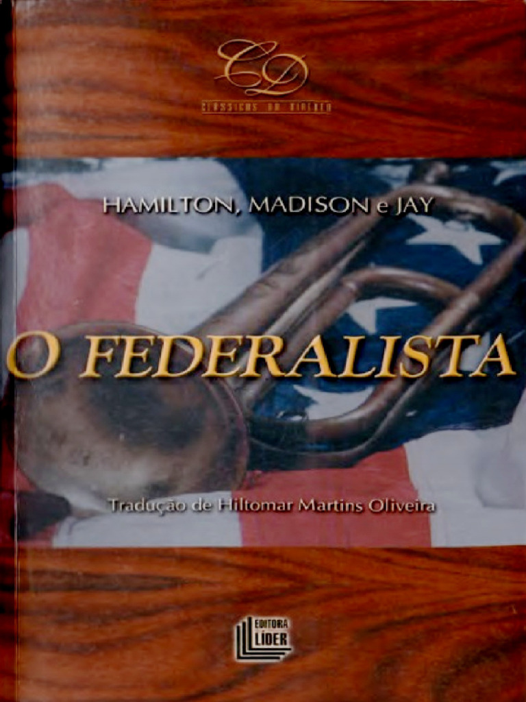 O Federalista (Alexander Hamilton James Madison e Jhon Jay) | PDF ...