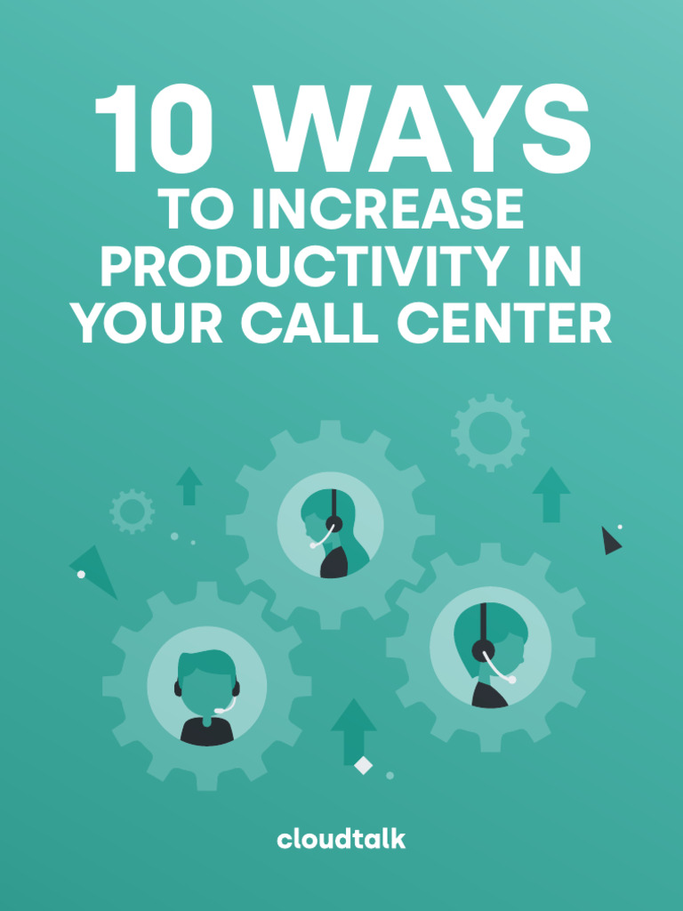 CloudTalk 2022 10 Ways To Increase Productivity in Your Call Center v02 ...
