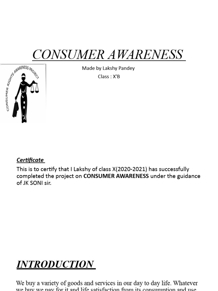 Consumer Awareness: Made by Lakshy Pandey Class: X'B | PDF | Goods | Consumer Protection