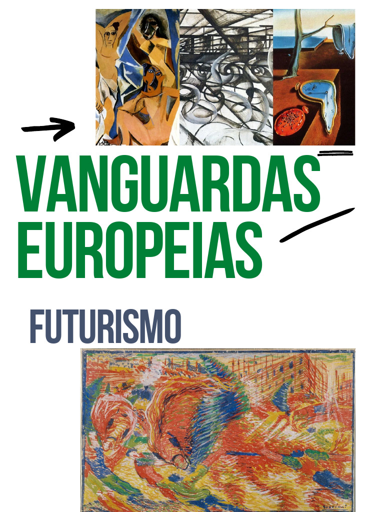 Vanguarda Europeia: Futurismo e Expressão | PDF | Movimentos artísticos ...