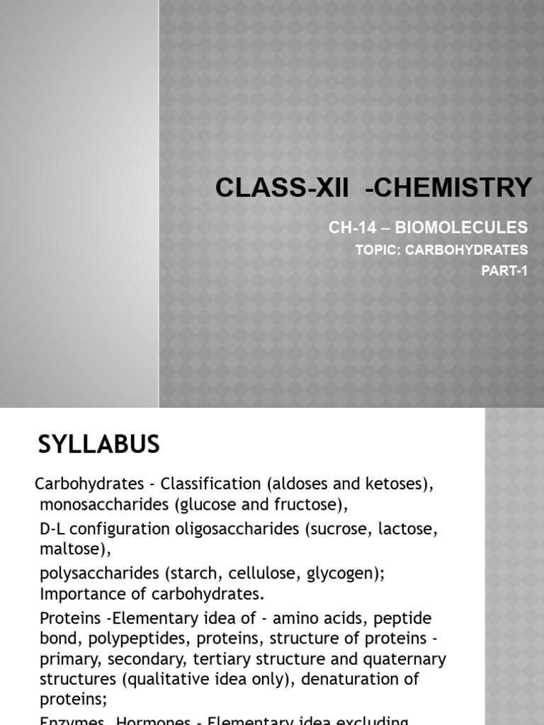 Xii PPT CH 15 Part 1 Biomolecules | PDF | Carbohydrates | Biomolecules